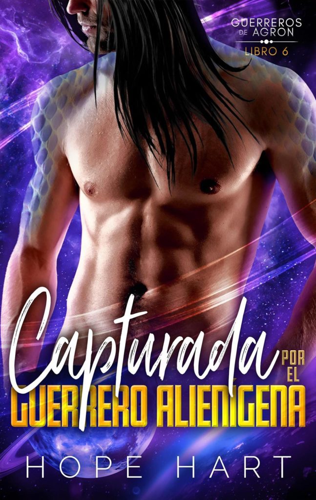 Capturada por el Guerrero Alienígena | Hope Hart
